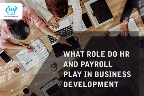 What Role Do HR And Payroll Play In Business Development