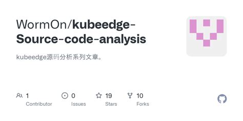 Github Wormonkubeedge Source Code Analysis Kubeedge源码分析系列文章。