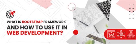 what is bootstrap framework and how to use it in development