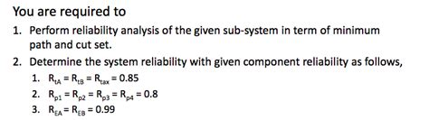 solved you are required to 1 perform reliability analysis