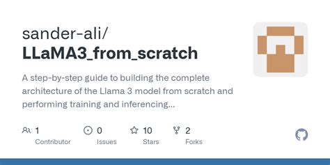 Github Sander Ali Llama3 From Scratch A Step By Step Guide To