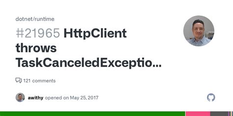 Client Throws Taskcanceledexception On Timeout · Issue 21965 · Dotnetruntime · Github