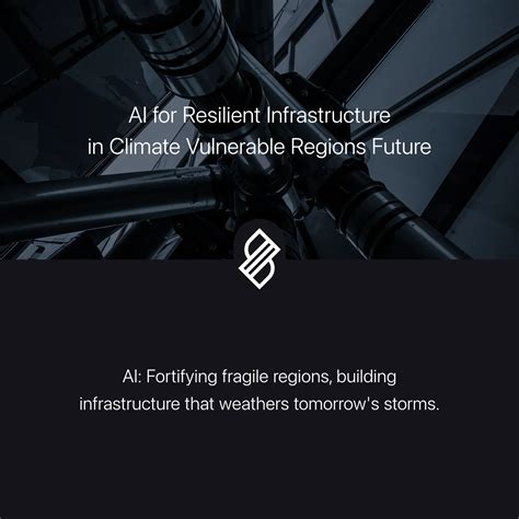 Ai For Resilient Infrastructure In Climate Vulnerable Regions Future →
