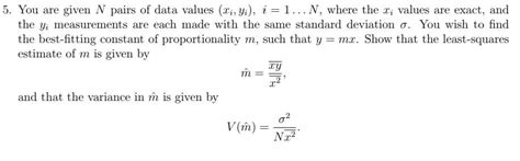 Solved 5 You Are Given N Pairs Of Data Values Xi Yi