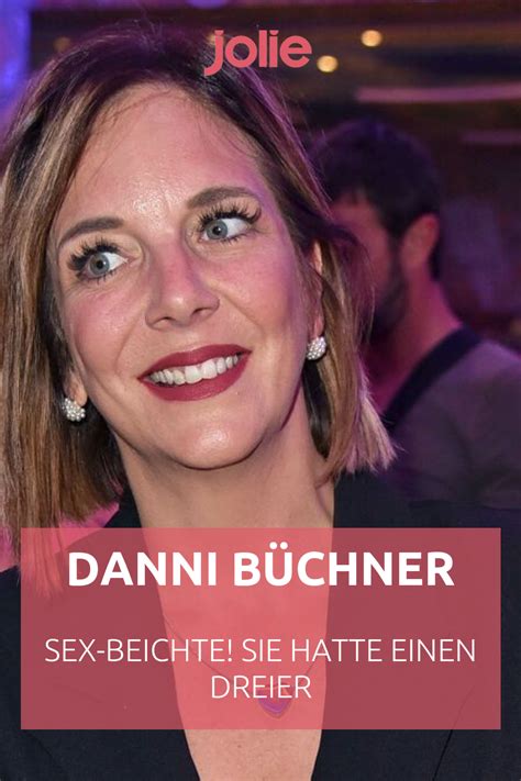 Danni büchner sex beichte sie hatte einen dreier Artofit