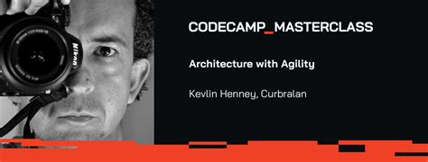 Masterclass Architecture With Agility Codecamp Blog Archive 1