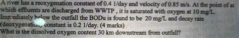 solved a river has a reoxygenation constant of 0 41 day and