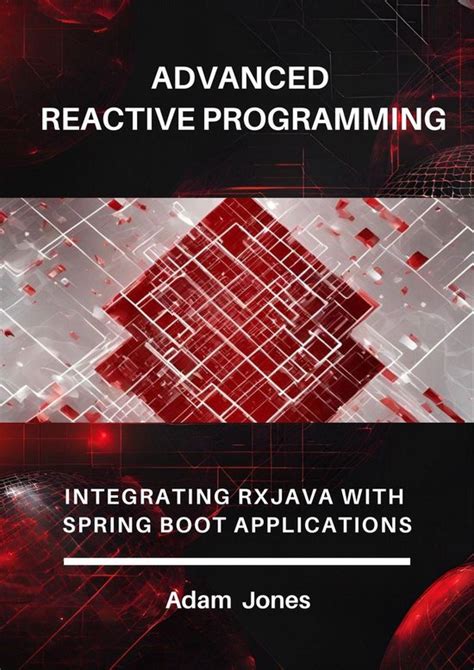 Dvanced Reactive Programming Integrating Rxjava With Spring Boot