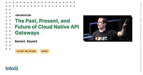 The Past Present And Future Of Cloud Native API Gateways InfoQ