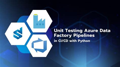 Unit Testing Azure Data Factory Pipelines In Cicd With Python Datasense