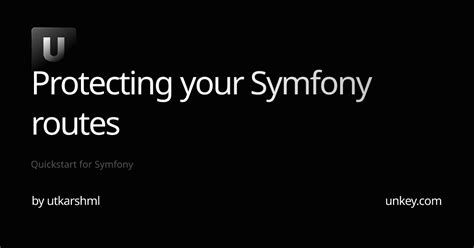 Protecting Your Symfony Routes Unkey