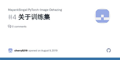 关于训练集 Issue MayankSingal PyTorch Image Dehazing GitHub
