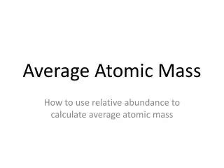 PPT Calculating The Average Atomic Mass PowerPoint Presentation Free Download ID 6866964