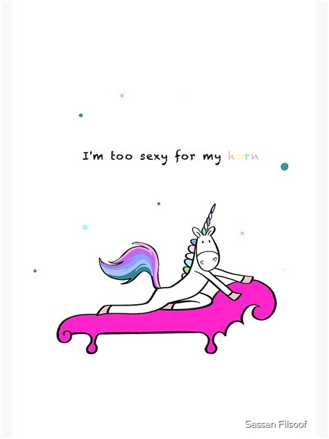 Im Too Sexy Unicorn Greeting Card For Sale By Sassan Filsoof Redbubble