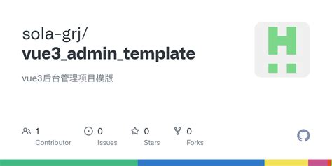 GitHub sola grj vue admin template vue 后台管理项目模版