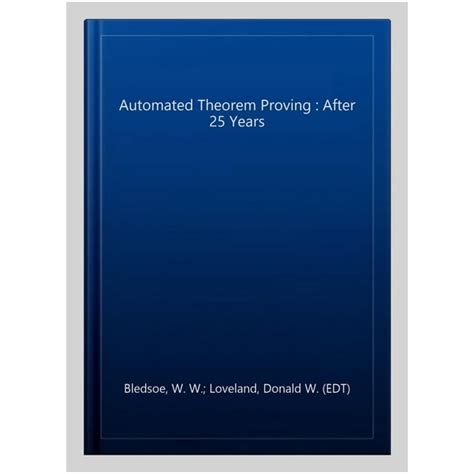 Automated Theorem Proving After 25 Years Contemporary Mathematics