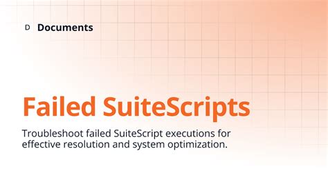 Failed Suitescripts Documents