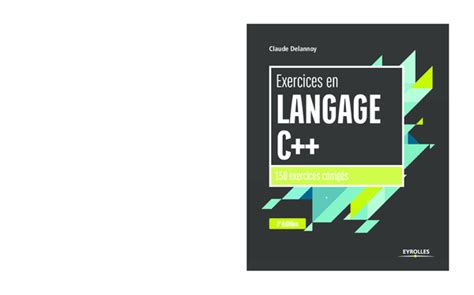 Pdf Claude Delannoy 150 Exercices Corrigés Pour Maîtriser La Langage C