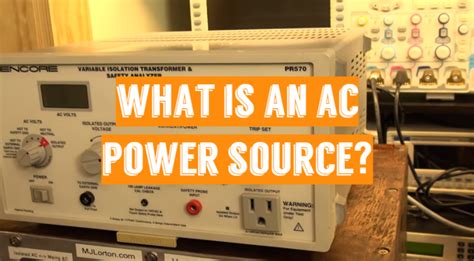 What Is An AC Power Source Answer Here