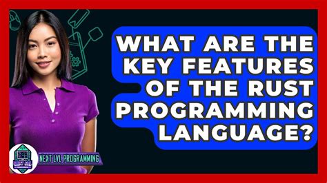 What Are The Key Features Of The Rust Programming Language Next Lvl