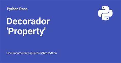 Decorador Property Python Docs