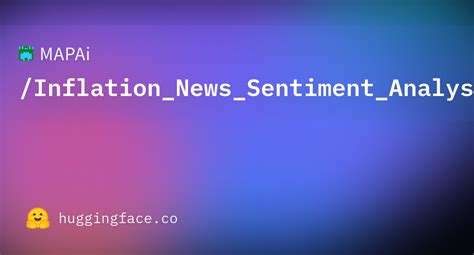 Mapaiinflationnewssentimentanalysis · Datasets At Hugging Face