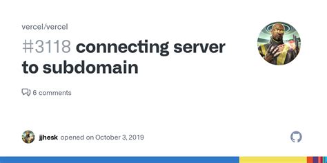 connecting server to subdomain · issue 3118 · vercel vercel · github