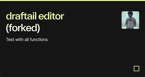 Draftail Editor Forked Codesandbox