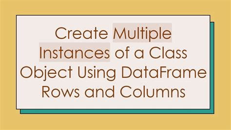 Create Multiple Instances Of A Class Object Using Dataframe Rows And