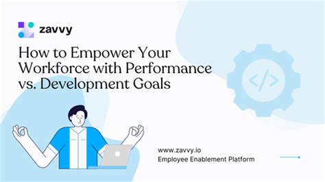 Performance Vs Development Goals How They Differ And How To Empower
