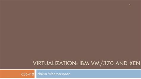 Virtualization Ibm Vm 370 And Xen Ppt Download