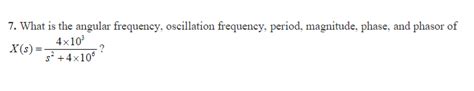 Solved What Is The Angular Frequency Oscillation Chegg Com