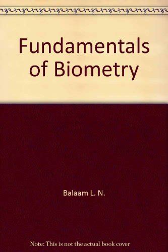Fundamentals Of Biometry Balaam L N 9780470045718 Books