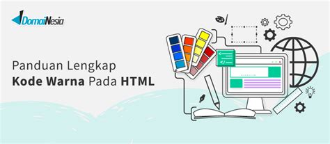 Panduan Lengkap Kode Warna Pada HTML DomaiNesia