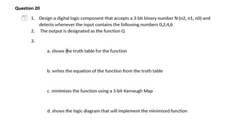 Solved Question Design A Digital Logic Component That Chegg