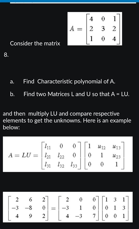 Solved A ⎣⎡421030124⎦⎤ 8 A Find Characteristic Polynomial