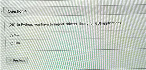 Solved Question 4 20 In Python You Have To Import Tkinter Library