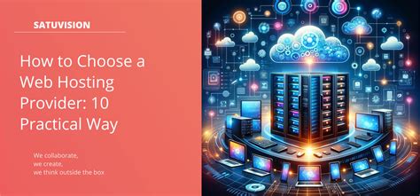 How To Choose A Web Hosting Provider 10 Practical Way Satuvision