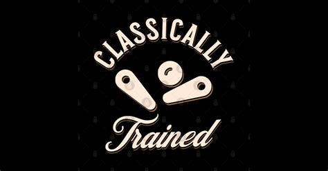 Classically Trained Pinball Player Pinball Sticker Teepublic