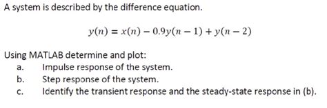 A System Is Described By The Difference Equation