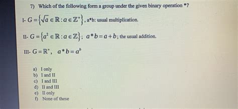 solved 7 which of the following form a group under the