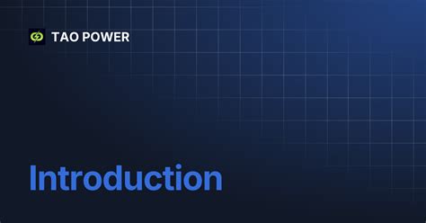 Introduction Tao Power