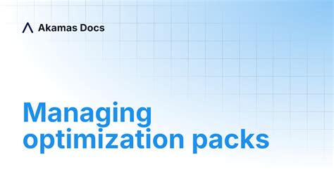 Managing Optimization Packs Akamas Docs