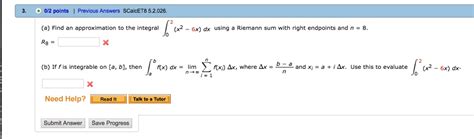 solved find an approximation to the integral integral 2 0