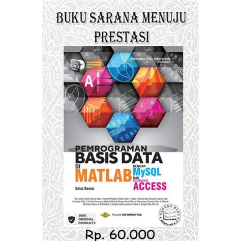Jual Buku Pemrograman Basis Data Di Matlab Dengan Mysql Dan Microsoft Acces Kota Bandung