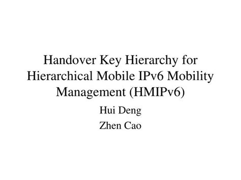 Ppt Handover Key Hierarchy For Hierarchical Mobile Ipv6 Mobility