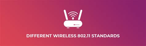 Different Wireless 802 11 Standards Bcca