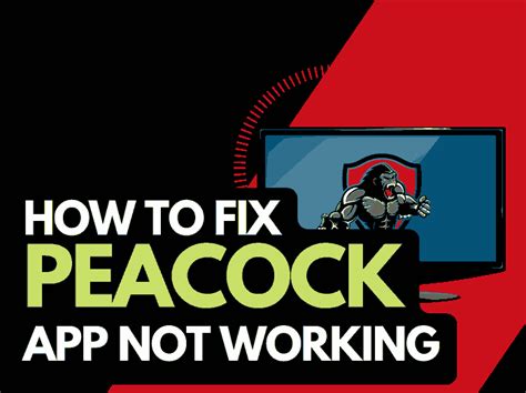 Peacock App Not Working Try These Fixes The Tech Gorilla