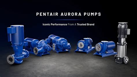 Pentair Aurora Hvac And Water Supply Pumps Overview Youtube