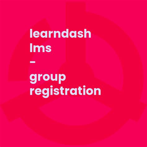 Learndash Lms Group Registration V43141 Gpl Vault